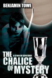 The Chalice of Mystery: A Story of