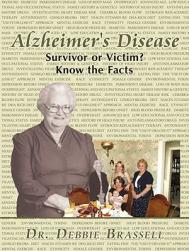 Alzheimer's Disease: Survivor or Victim?