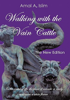 Walking with the Vain Cattle: In the