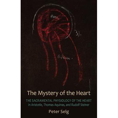 Mystery of the Heart: Studies on the Sacrame...