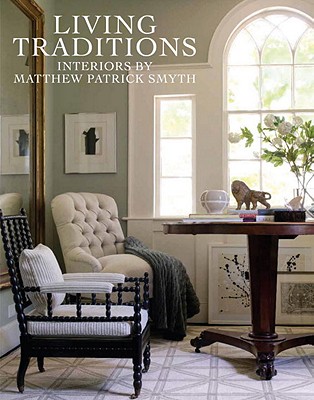 Living Traditions: Interiors by Matthew