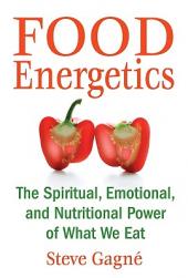 Food Energetics: The Spiritual,