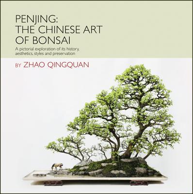 Penjing: The Chinese Art of Bonsai: A