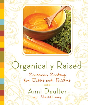 Organically Raised: Conscious Cooking