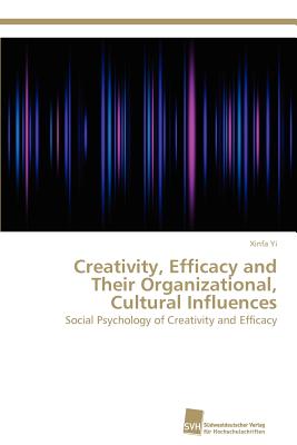 Creativity, Efficacy and The