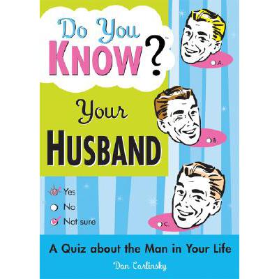 Do You Know Your Husband?: A Quiz about the ...