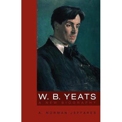 W.B. Yeats: A New Biography