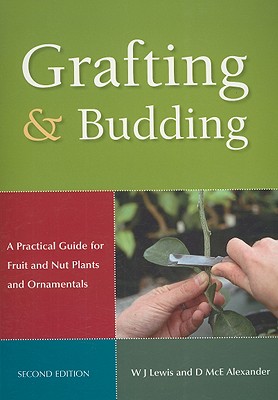 Grafting & Budding: A Practical Guide