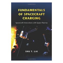 Fundamentals of Spacecraft Charging: