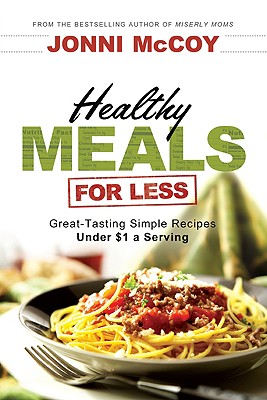 Healthy Meals for Less: Great-Tasting