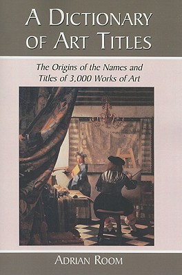 A Dictionary of Art Titles: The Origins