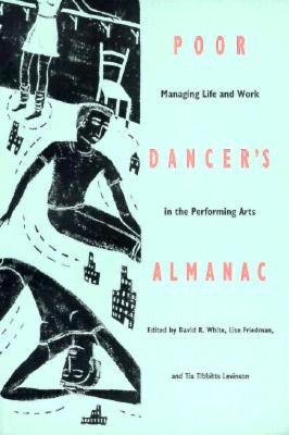 Poor Dancer's Almanac: Managing Life &