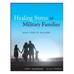 Healing Stress In Military Families: