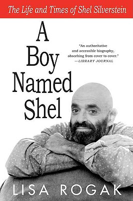 A Boy Named Shel: The Life and Times of