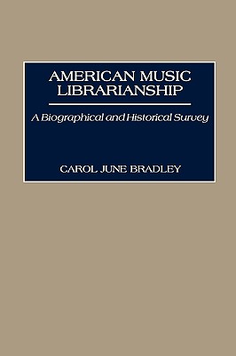 American Music Librarianship: A