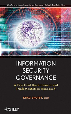 Information Security Governance: A