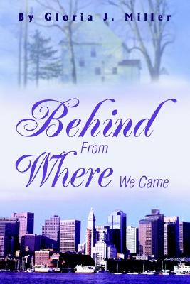 Behind from Where We Came