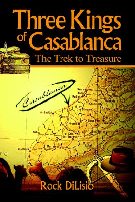 Three Kings of Casablanca: The Trek to