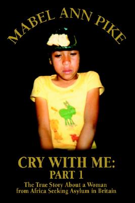 Cry with Me: Part 1: The True Story