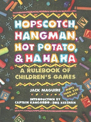 Hopscotch, Hangman, Hot Potato, & Ha Ha