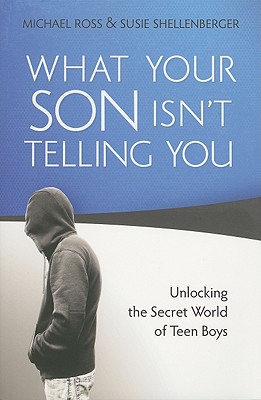 What Your Son Isn't Telling You: