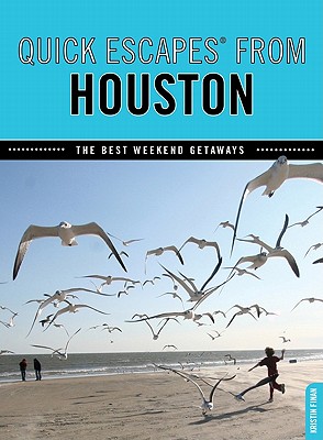 Quick Escapes from Houston: The Best