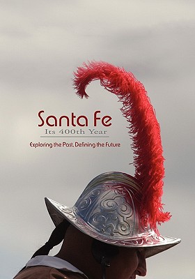 Santa Fe, Its 400th Yea
