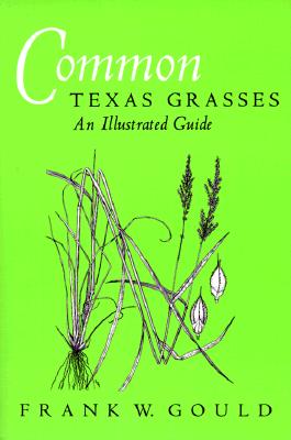 Common Texas Grasses: An Illustrate