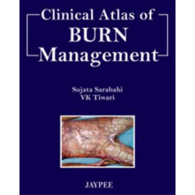 Clinical Atlas of Burn Management