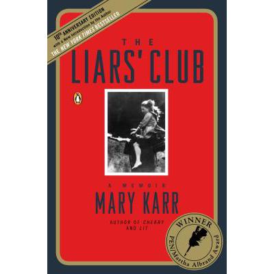 The Liars' Club: A Memoir