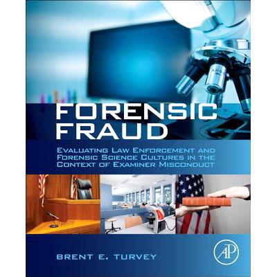 Forensic Fraud: Evaluating Law Enforcement a...