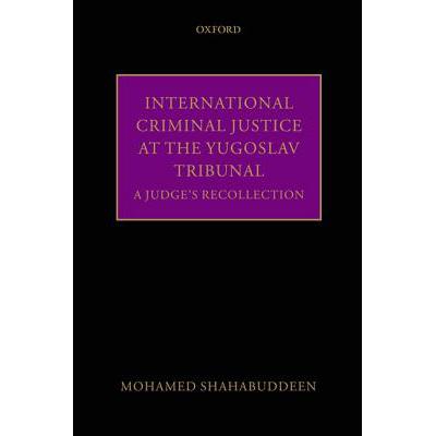 International Criminal Justice at the Yugosl...