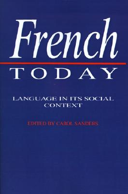 French Today: Language in Its Social