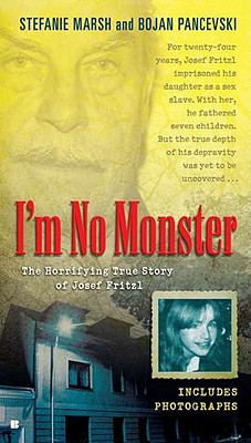 I'm No Monster: The Horrifying True