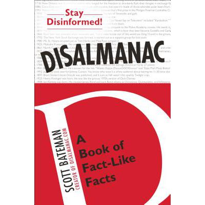 Disalmanac: A Book of Fact-Like Facts