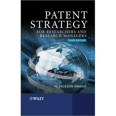 Patent Strategy For Researchers And Research Managers 3E [Wiley经管]