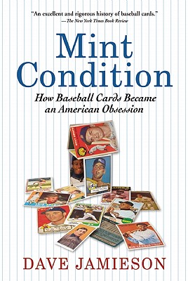 Mint Condition: How Baseball Cards