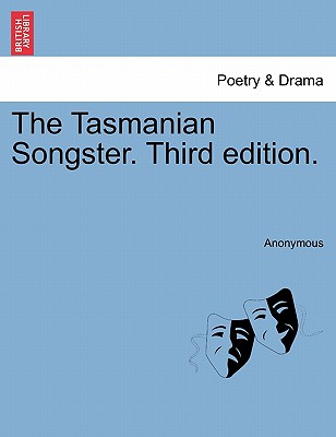 The Tasmanian Songster. Thir