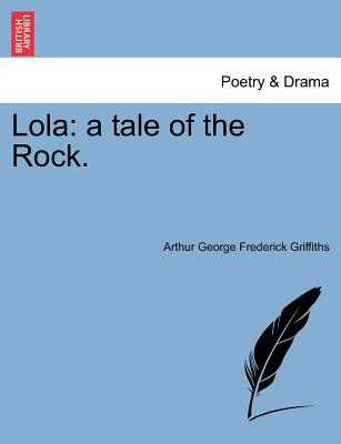 Lola: A Tale of the Rock.