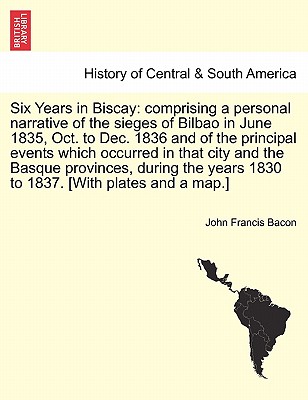 Six Years in Biscay: Comprising