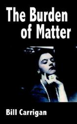 The Burden of Matter