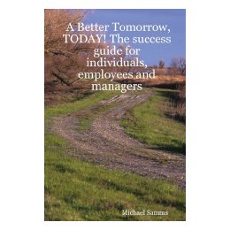 A Better Tomorrow, Today! the Success
