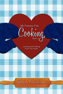 My Passion for Cooking, Part 2: Cooking