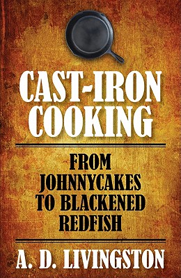 Cast-Iron Cooking: From Johnnycakes to