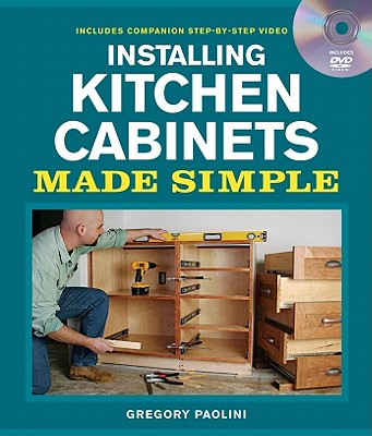 Installing Kitchen Cabinets Made Simple