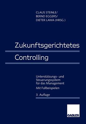 Zukunftsgerichtetes Controlling: