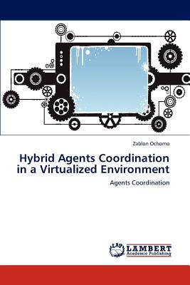Hybrid Agents Coordination in