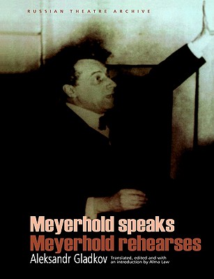 Meyerhold Speaks/Meyerhold