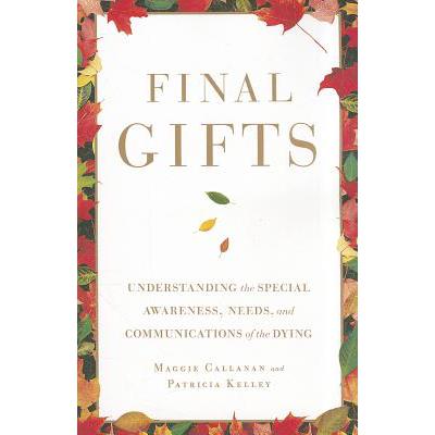 Final Gifts: Understanding the Special Aware...