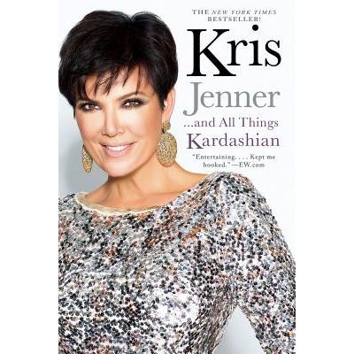 Kris Jenner... and All Things Kardashian